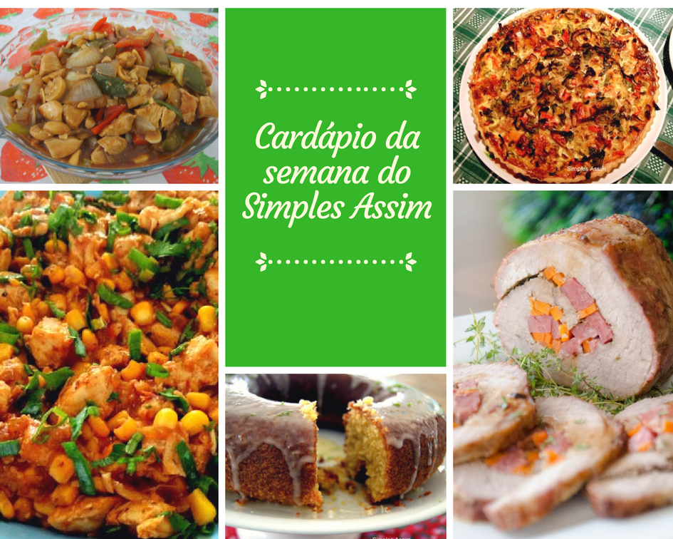 Cardápio da semana do Simples Assim - variado e gostoso - Simples Assim