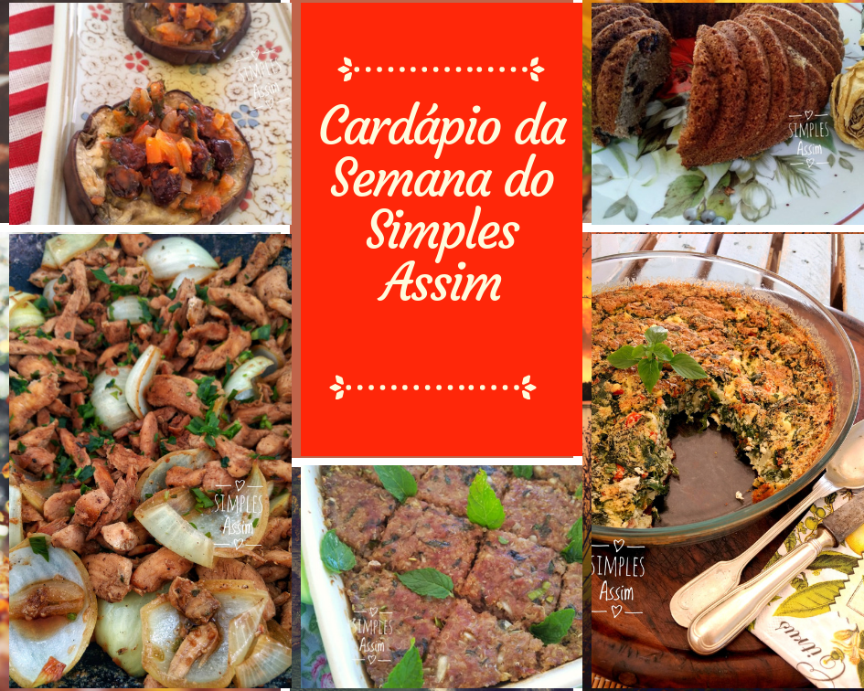 Cardápio da semana do Simples assim - variado e saudável - Simples Assim